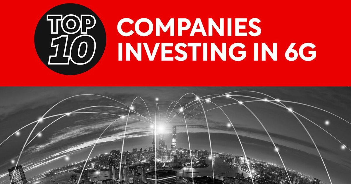 Top 10: Companies Investing in 6G | Telco Magazine
