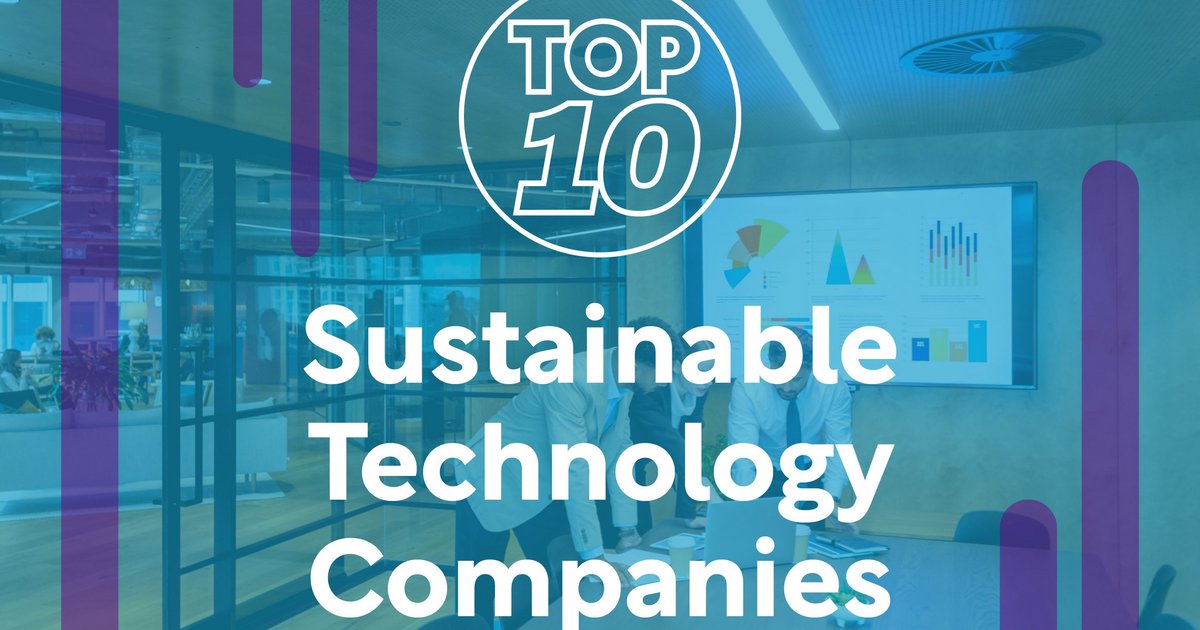 Top 10 sustainable technology companies | Technology Magazine