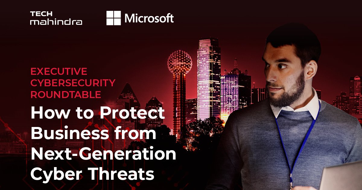 Latest Tech Mahindra & Microsoft Threat Detection Roundtable ...