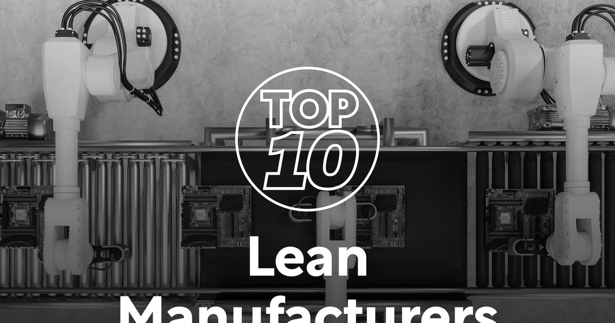 Top 10: Lean Manufacturers | Manufacturing Digital