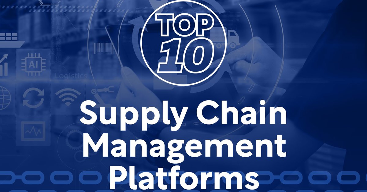 Top 10: Supply Chain Management Platforms | Supply Chain Digital