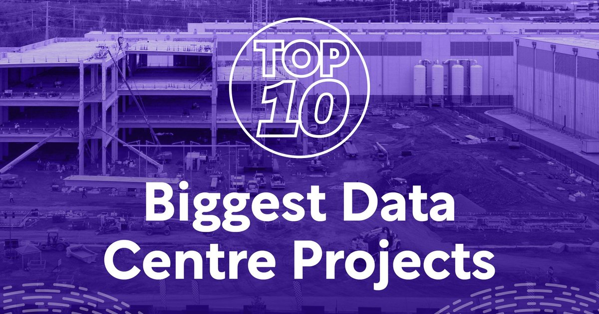 Top 10: Biggest Data Centre Projects | Data Centre Magazine