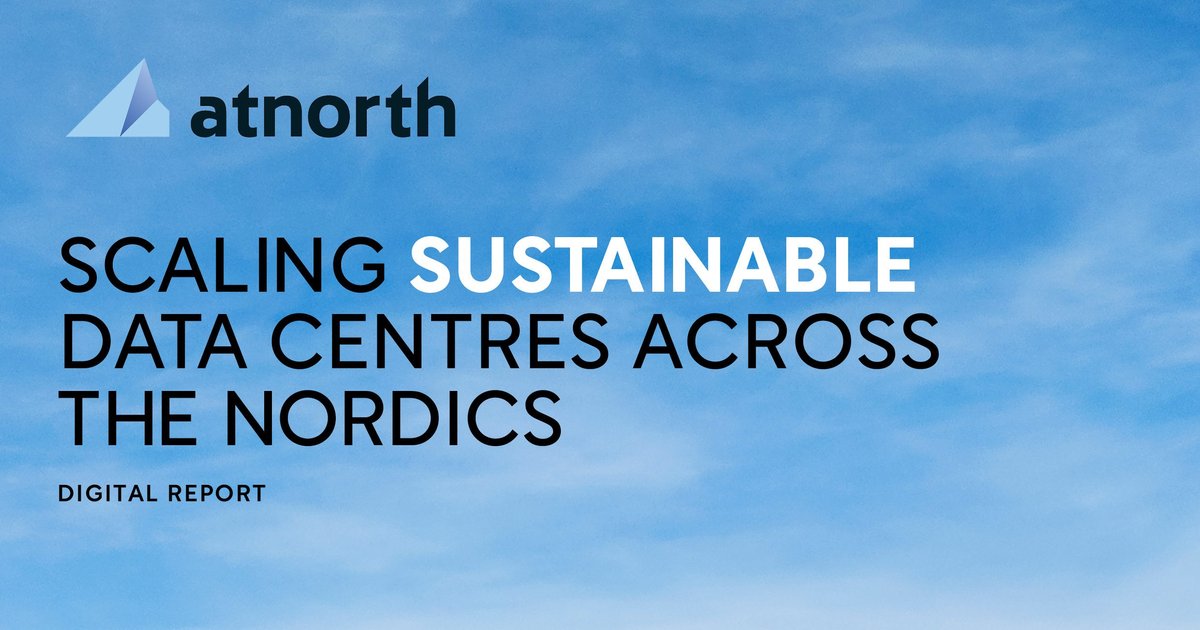 atNorth: Scaling Sustainable Data Centres Across the Nordics | Data ...