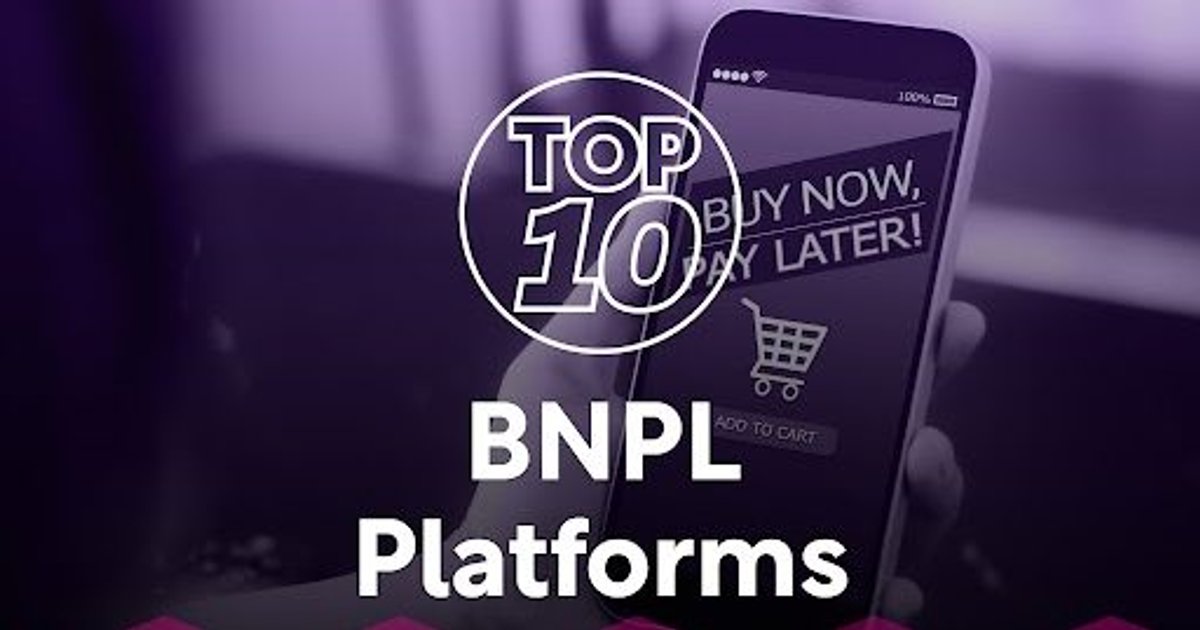 Top 10: Buy Now, Pay Later Platforms | FinTech Magazine