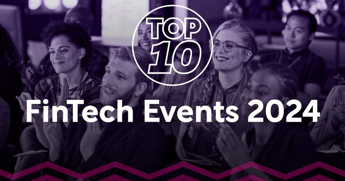 Top 10: Fintech Events 2024 | FinTech Magazine
