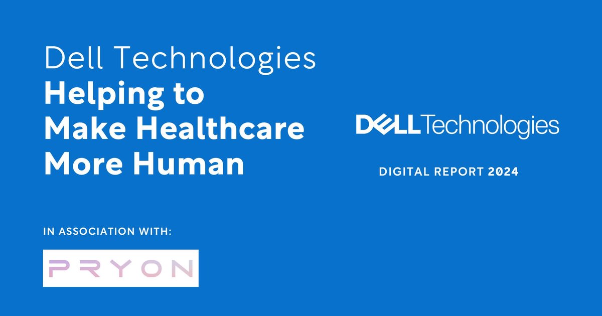 Dell Technologies: Helping to Make Healthcare More Human | Technology ...