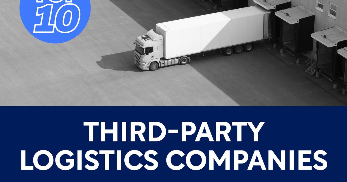 Top 10: Third-Party Logistics Companies | Supply Chain Magazine