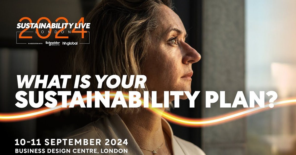Sustainability LIVE London Global Summit Sept 2024 | Sustainability ...