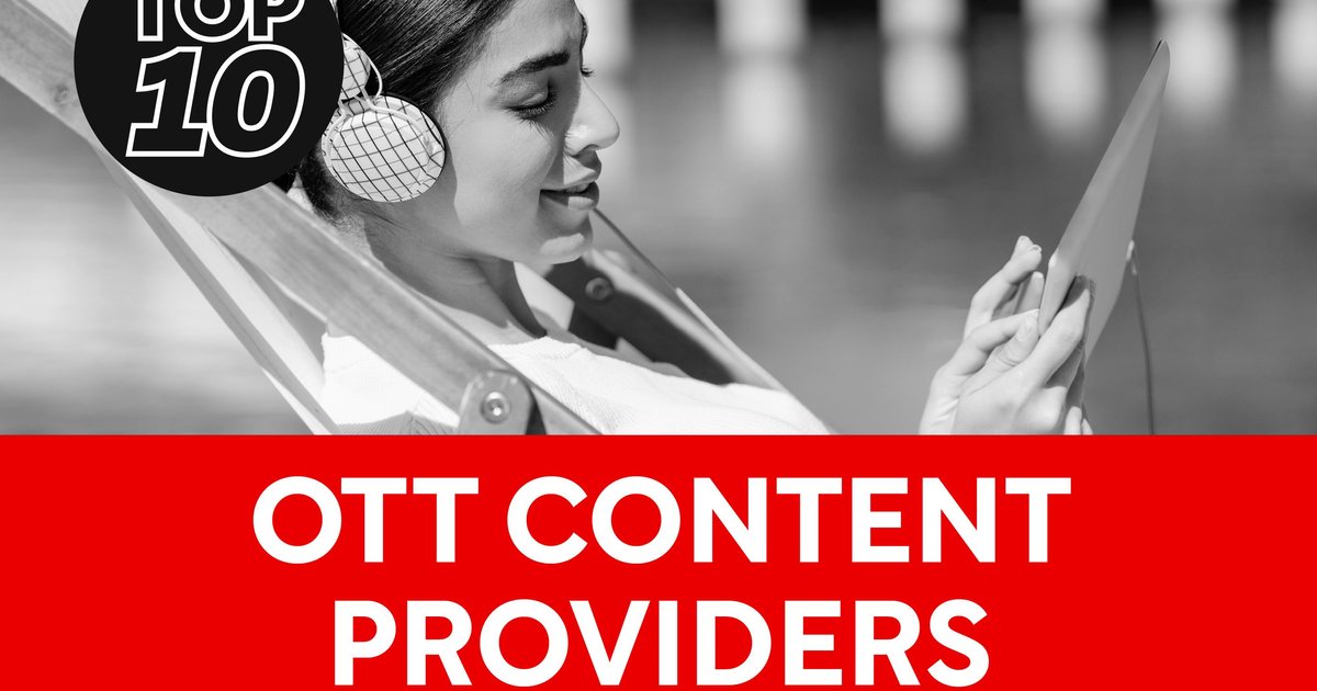 Top 10: OTT Content Providers | Telco Magazine