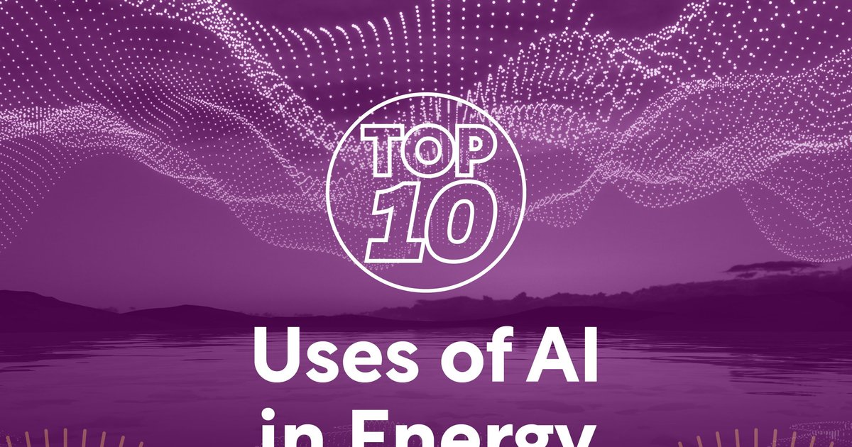 Top 10: Uses of AI in Energy | Energy Magazine