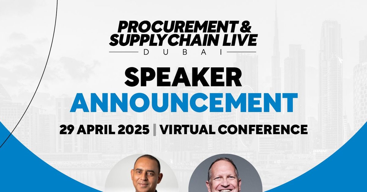 Two speakers join Procurement & Supply Chain LIVE Dubai | Procurement Magazine