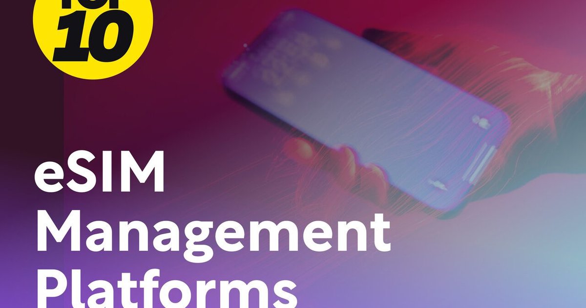 Top 10: eSIM Management Platforms | Telco Magazine