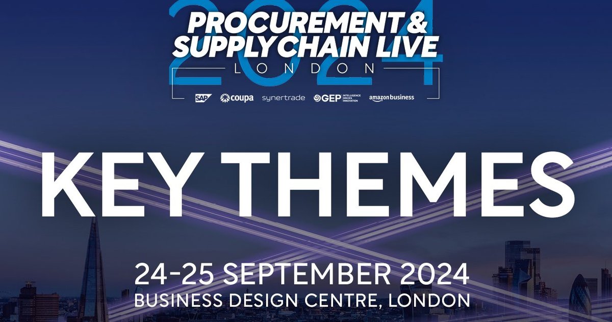 Key Themes at Procurement & Supply Chain LIVE London | Procurement Magazine