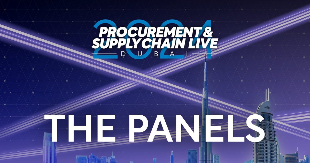 Discover the Panels at Procurement & Supply Chain LIVE Dubai | Supply ...