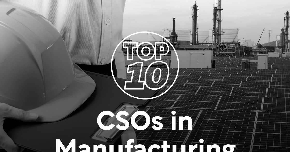 Top 10: CSOs in Manufacturing | Manufacturing Digital
