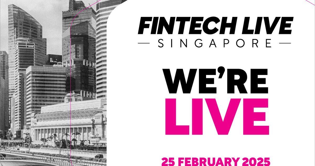 FinTech LIVE Singapore: We’re LIVE | FinTech Magazine