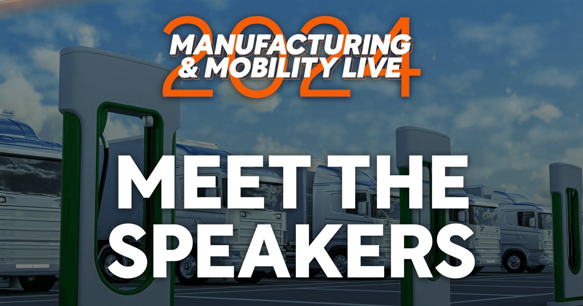 Discover Our Speakers for Manufacturing & Mobility LIVE | EV Magazine