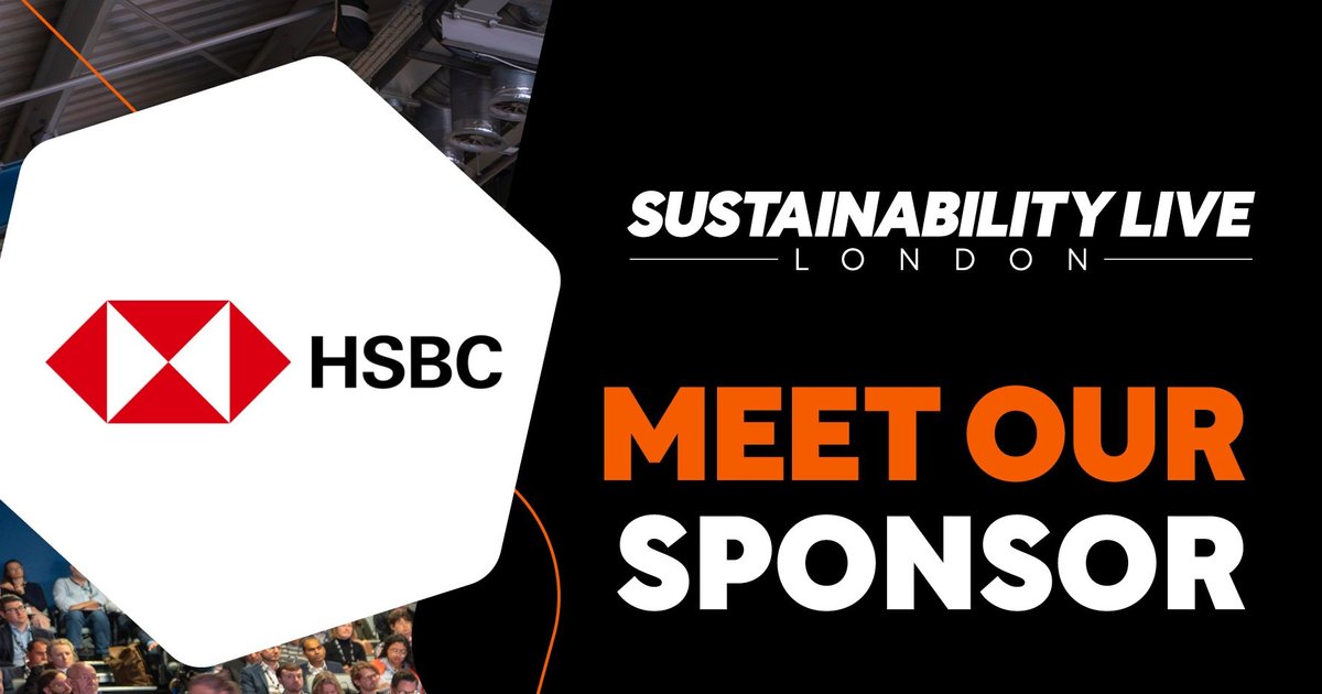 About HSBC, the Latest Sponsor of Sustainability LIVE London ...