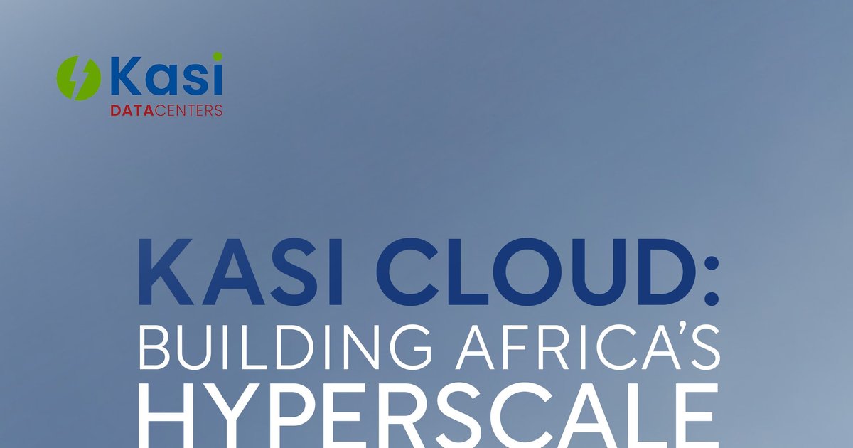 Kasi Cloud: Building Africa’s Hyperscale Future | Technology Magazine