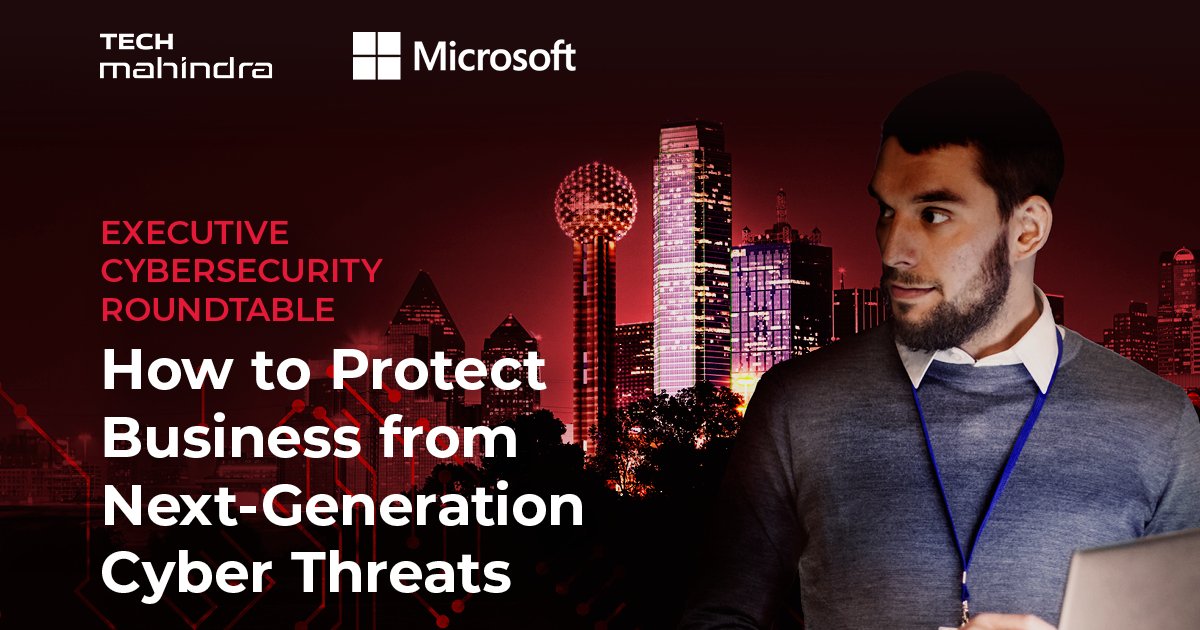 Tech Mahindra & Microsoft to host Cybersecurity Event: Texas | Cyber Magazine