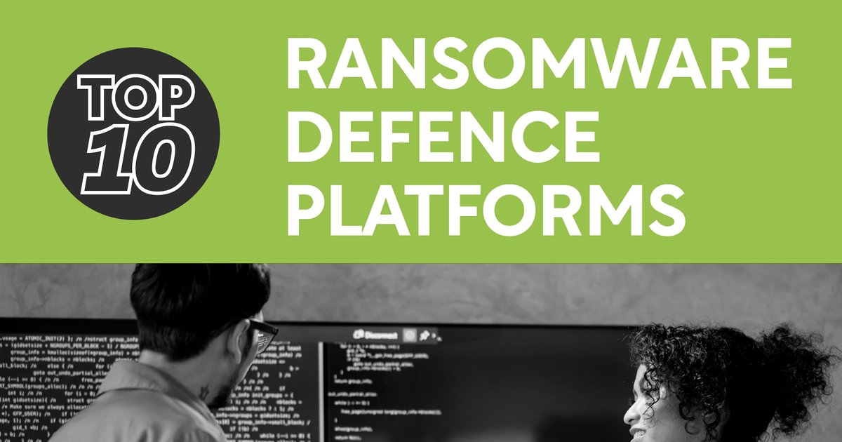 Top 10 Ransomware Defence Platforms | Cyber Magazine