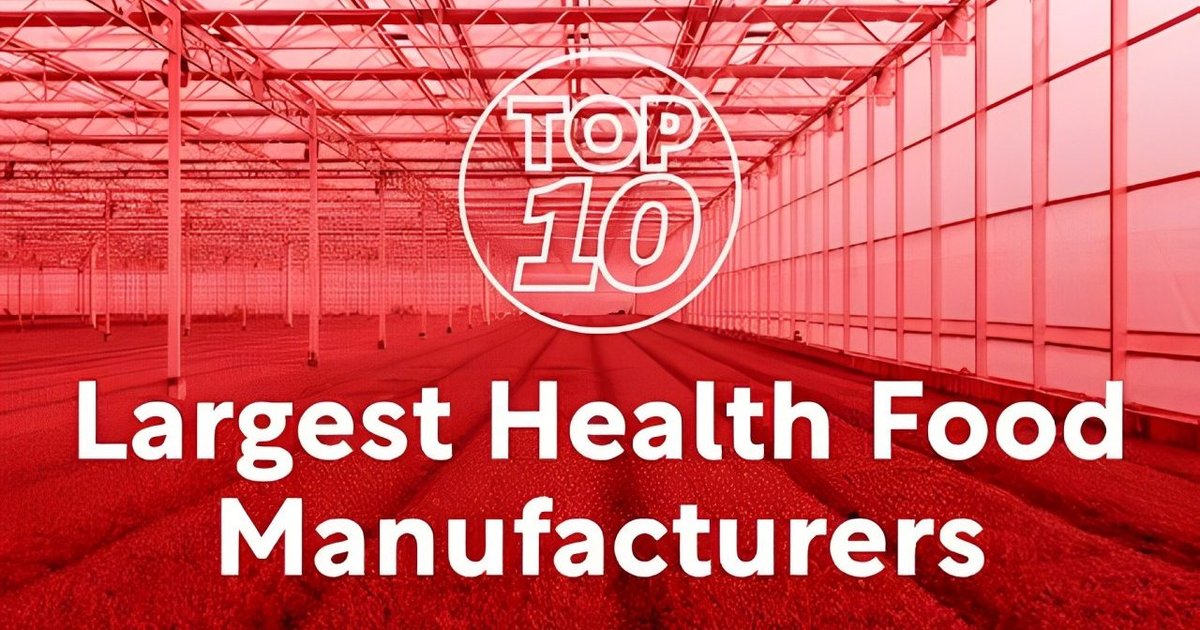 Top 10: Largest Health Food Manufacturing Companies | Food and Drink ...