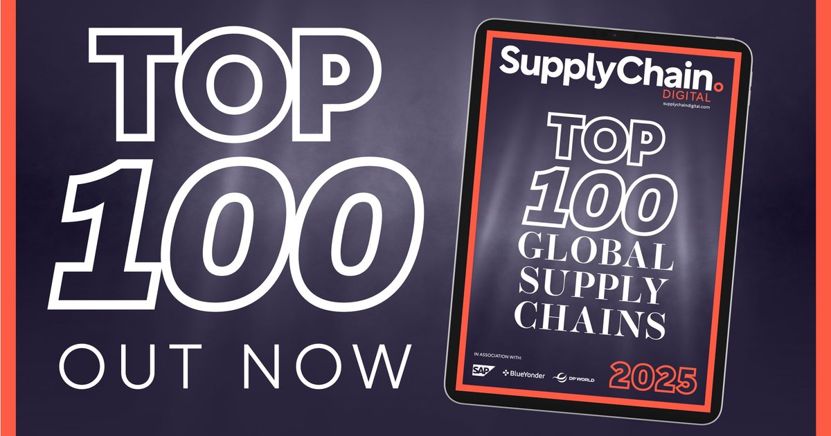 Top 100 Global Supply Chains 2025 – OUT NOW! | Supply Chain Digital