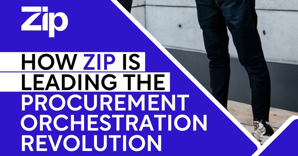 How Zip is Leading the Procurement Orchestration Revolution ...