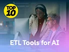Top 10: ETL Tools for AI | AI Magazine