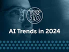 Top 10: AI Trends in 2024 | AI Magazine