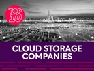 Top 10: Cloud Storage Companies | Technology Magazine