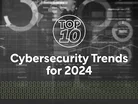 Top 10: Cybersecurity Trends for 2024 | Cyber Magazine