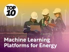 Top 10: Machine Learning Platforms for Energy | Energy Digital
