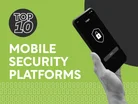 Top 10: Mobile Security Platforms | Cyber Magazine