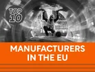 Top 10: Manufacturers in the EU | Manufacturing Digital
