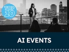 Top 10: AI Events | AI Magazine