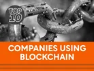 Top 10: Companies Using Blockchain | Manufacturing Digital