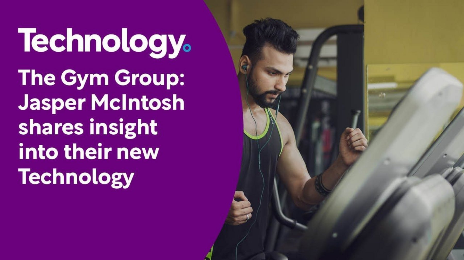 The Gym group: Jasper McIntosh shares an insight into gym groups new ...