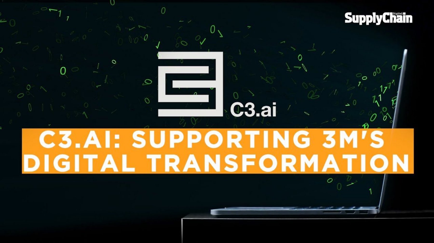 C3.ai: supporting 3M's digital transformation | Supply Chain Magazine