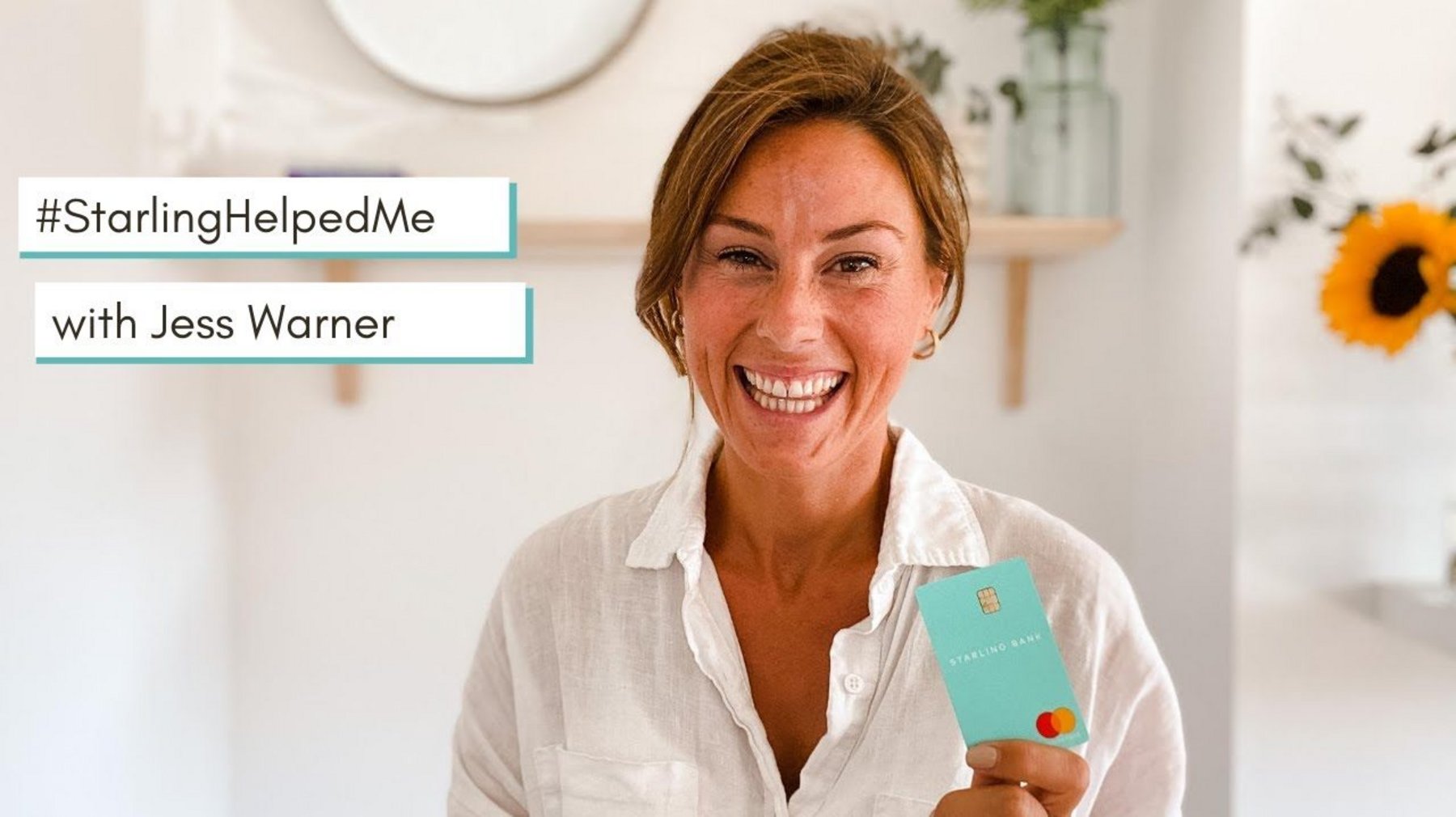 #StarlingHelpedMe with Jess Warner | FinTech Magazine