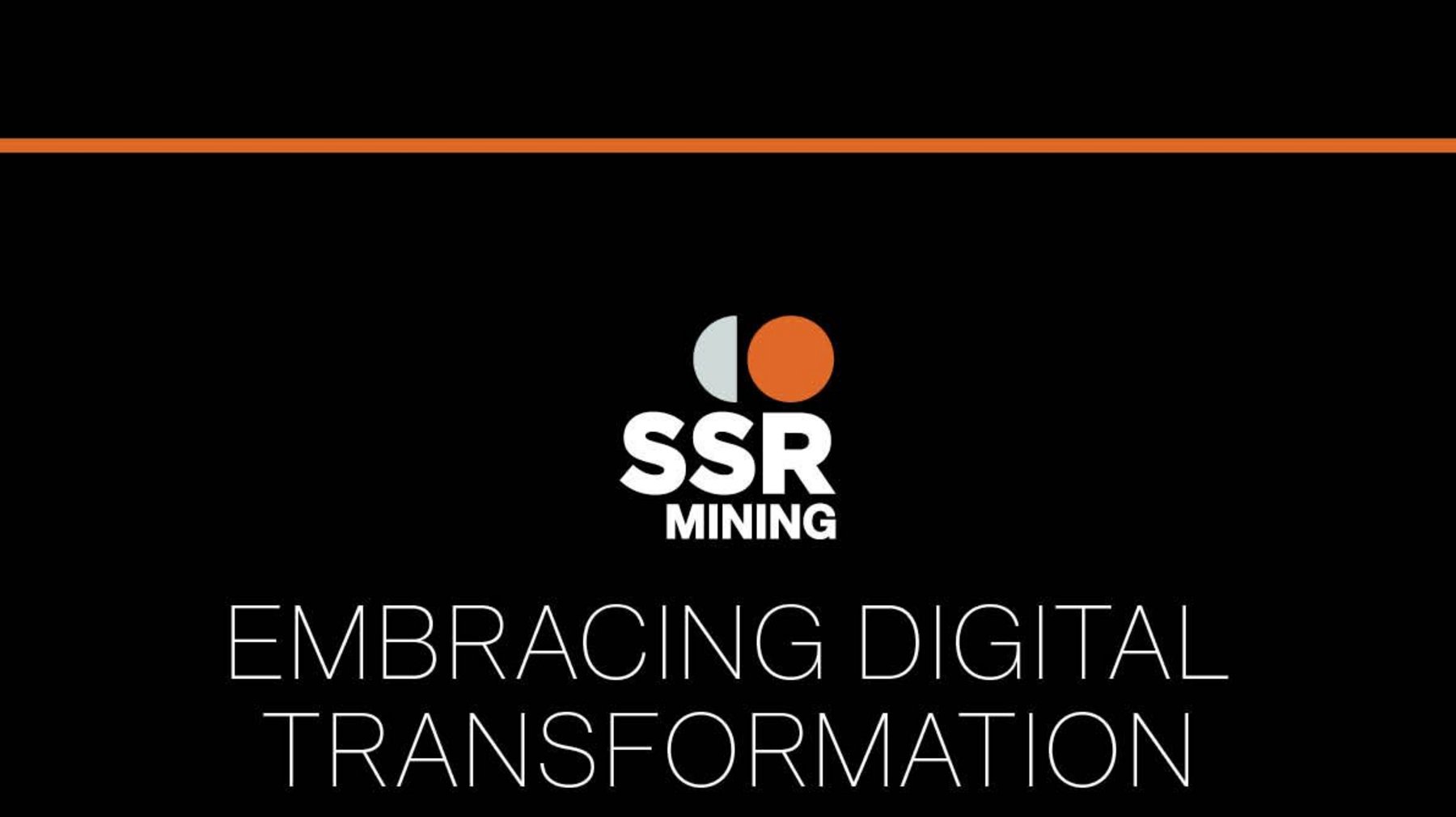 SSR Mining is embracing technology transformation in the mining sector ...
