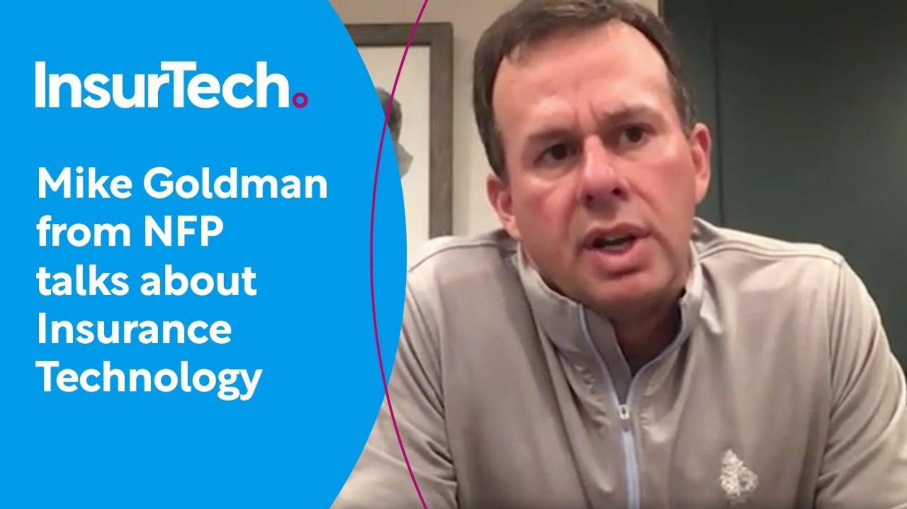 Mike Goldman from NFP talks about Insurance Technology | FinTech Magazine