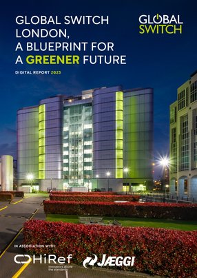 Global Switch London, a blueprint for a greener future | Data Centre ...