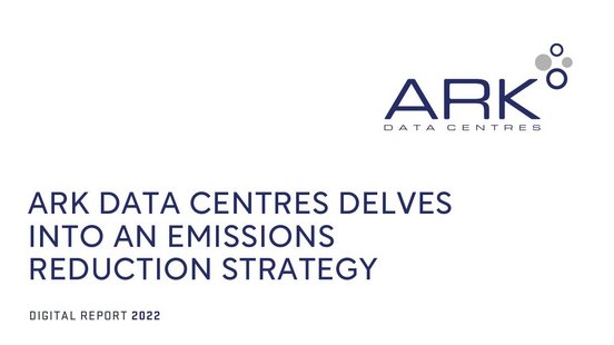 Ark Data Centres Limited | Data Centre Magazine