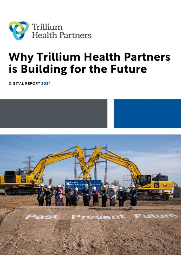 Why Trillium Health Partners is building for the future Brochure | Healthcare Digital