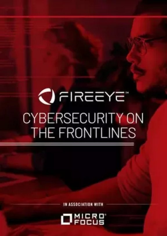 FireEye: cybersecurity on the frontlines Brochure | Cyber Magazine