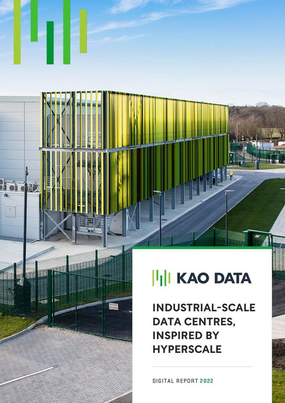 Kao Data: industrial-scale DCs, inspired by hyperscale Brochure | Data Centre Magazine
