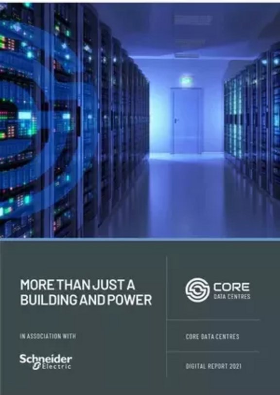 CORE Data Centres: More than just a building and power Brochure | Data Centre Magazine