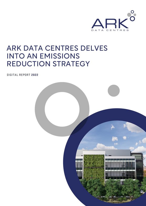 Ark Data Centres delves into an emissions reduction strategy Brochure ...