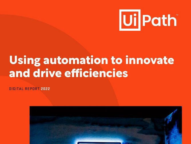 UiPath: Using automation to innovate and drive efficiencies | AI Magazine